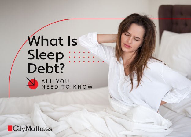What Is Sleep Debt? All You Need to Know | City Mattress